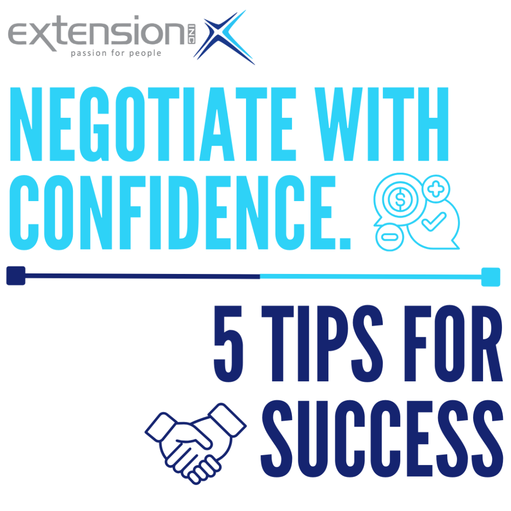 Negotiate with Confidence: 5 Tips for Success | Extension Recruiting